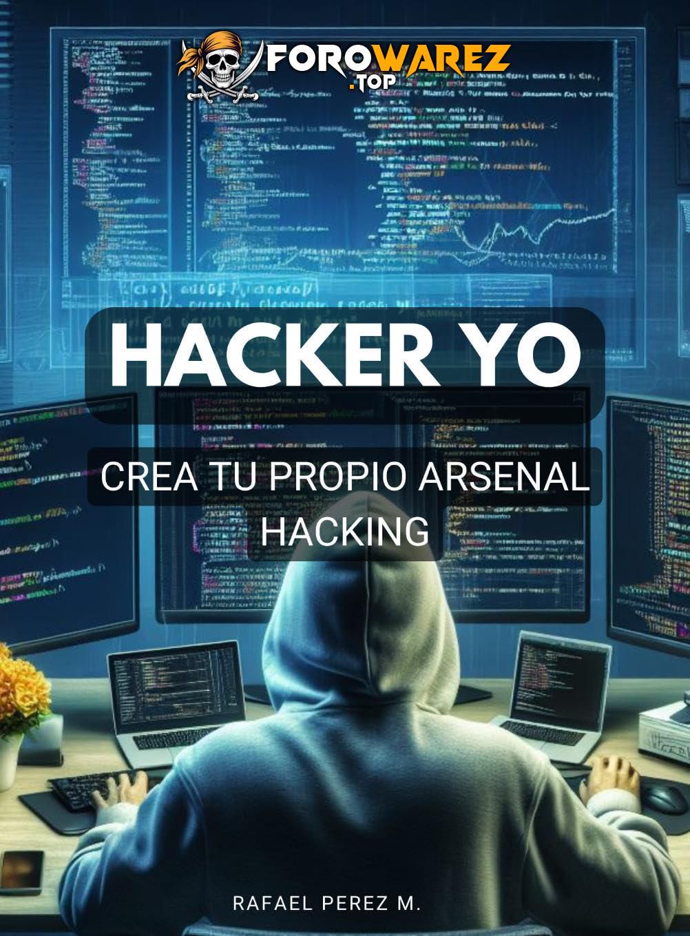 Hacker yo Crea tu propio arsenal hacking - Rafael Pérez Meriño [PDF ...